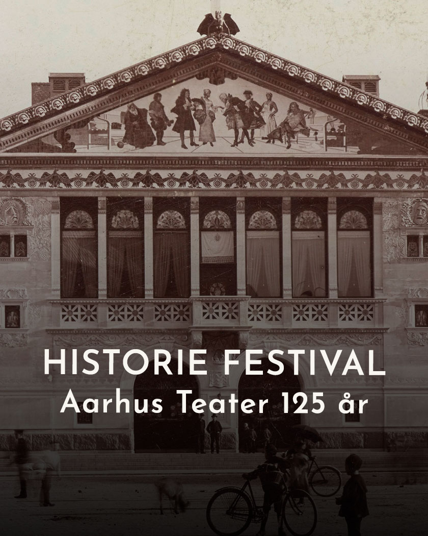 Historie festival - Aarhus Teater 125 år
